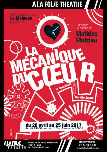 La Mécanique du Coeur – La Folie Théâtre – Je n'ai qu'une vie – Des ...