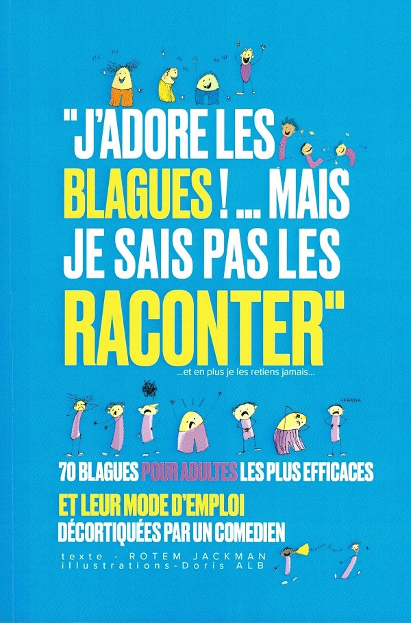 J’adore les blagues ! … mais je ne sais pas les raconter – Je n'ai qu ...