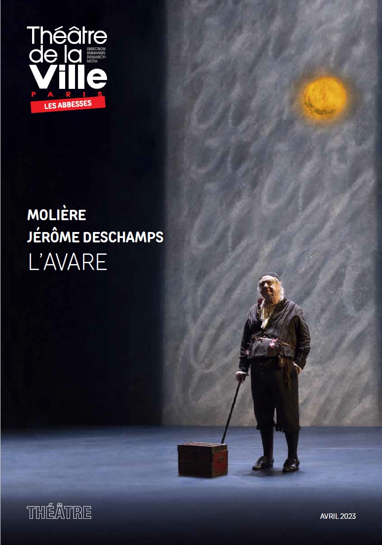 L’Avare – Molière par Jérôme Deschamps – Les Abbesses. Pourquoi en ...